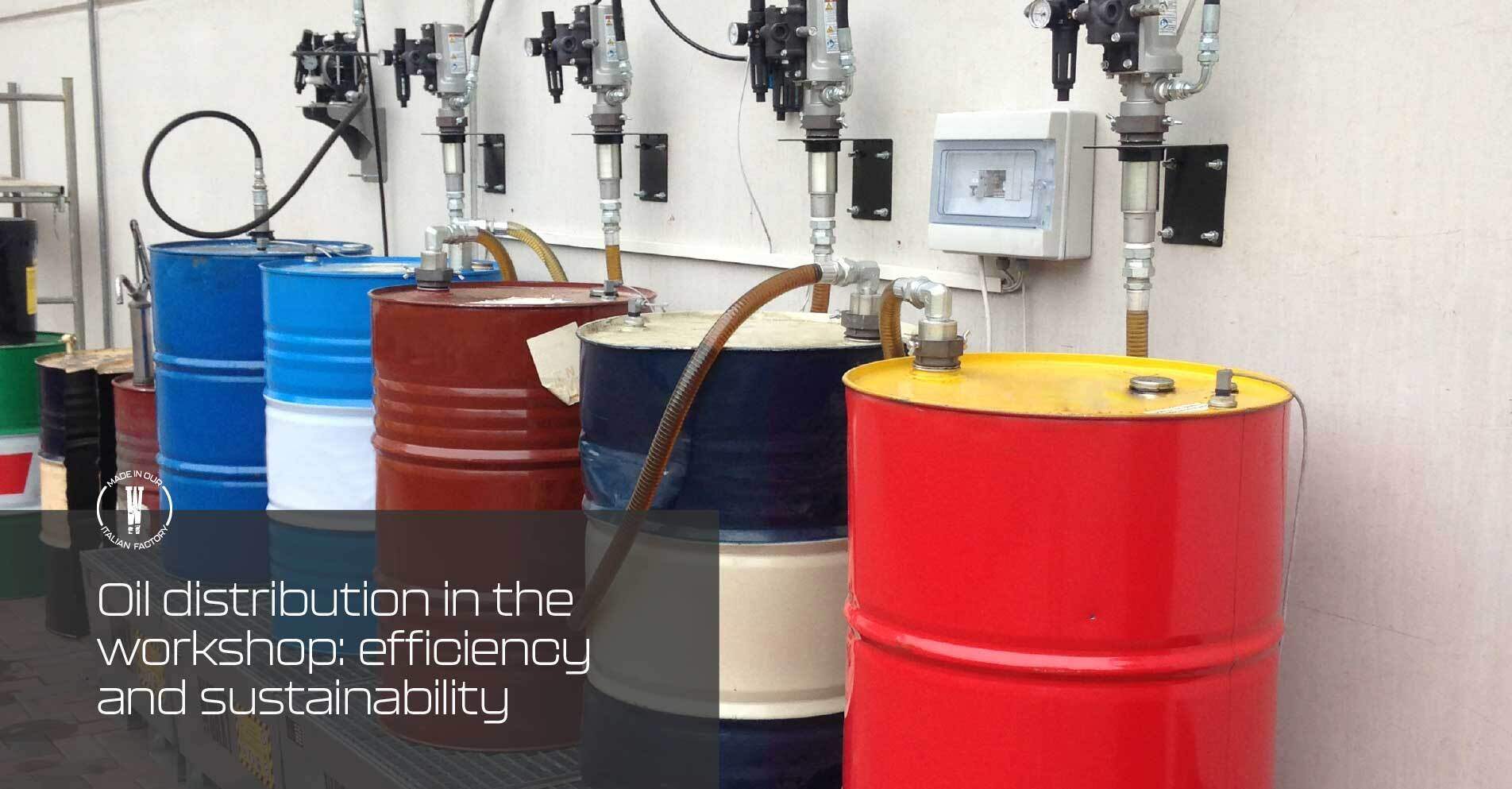Oil distribution in the workshop: efficiency and sustainability